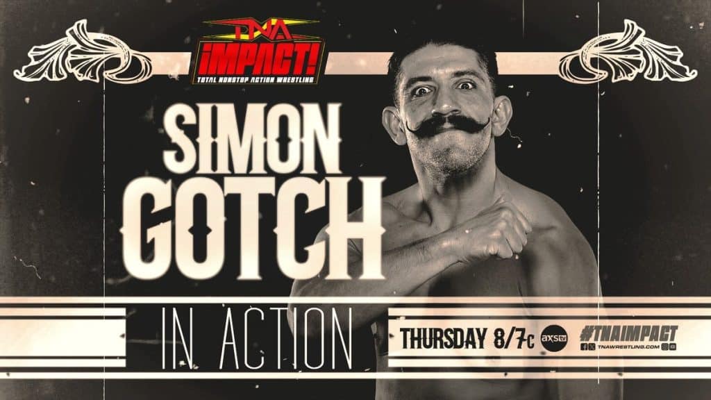 Updated Lineup For Thursday's TNA iMPACT On AXS TV: Simon Gotch Added ...