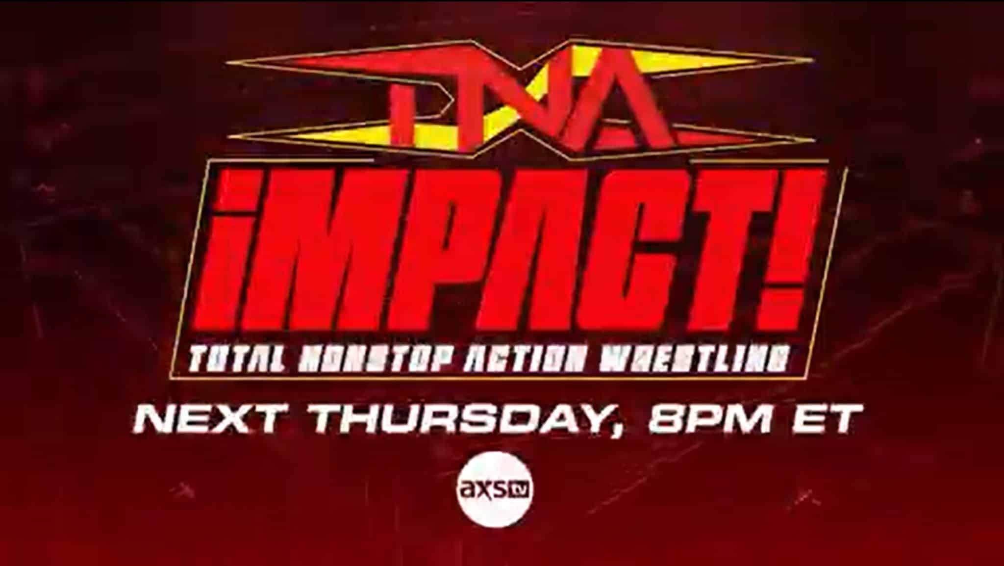 Matches Set For TNA Sacrifice 2024 "Go-Home" Episode Of iMPACT On AXS ...
