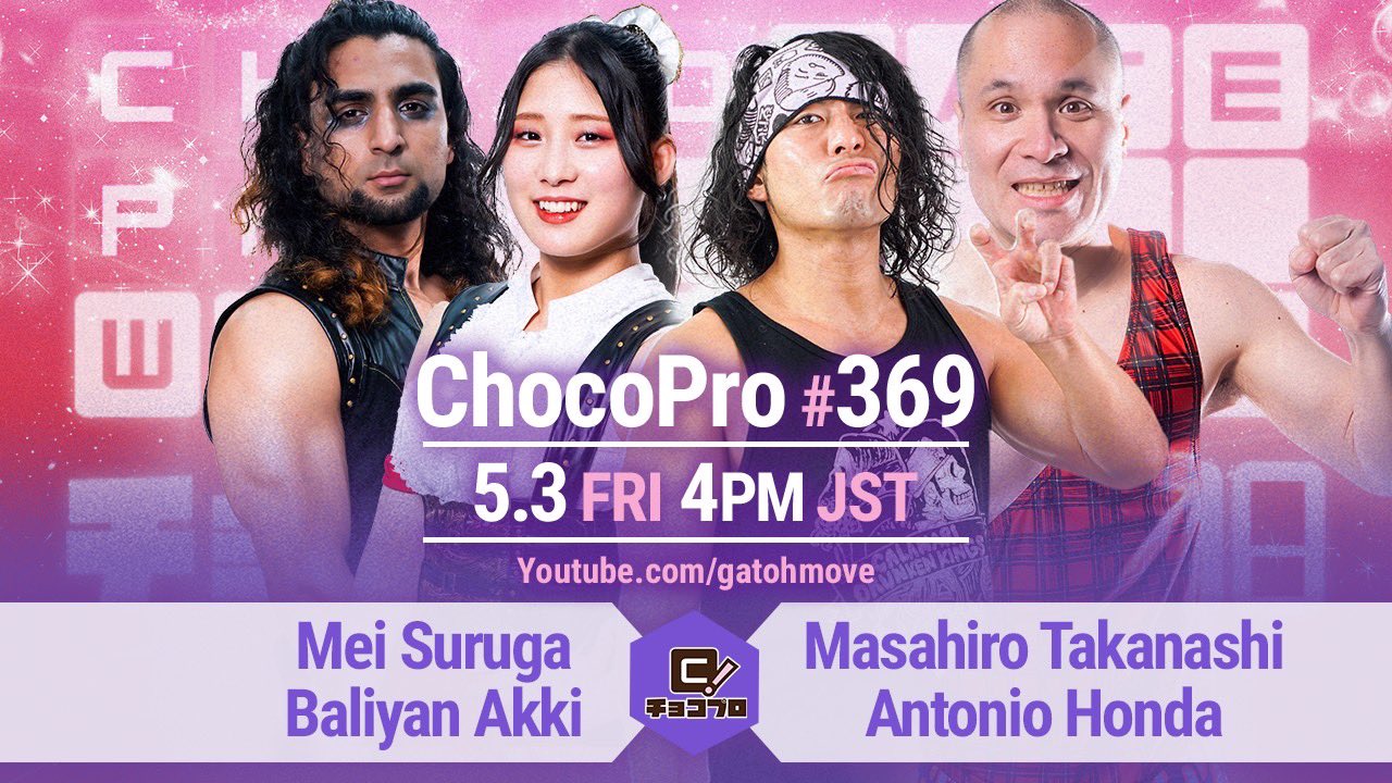 Gatoh Move Choco Pro #369 Results - May 3, 2024 | PWMania - Wrestling News