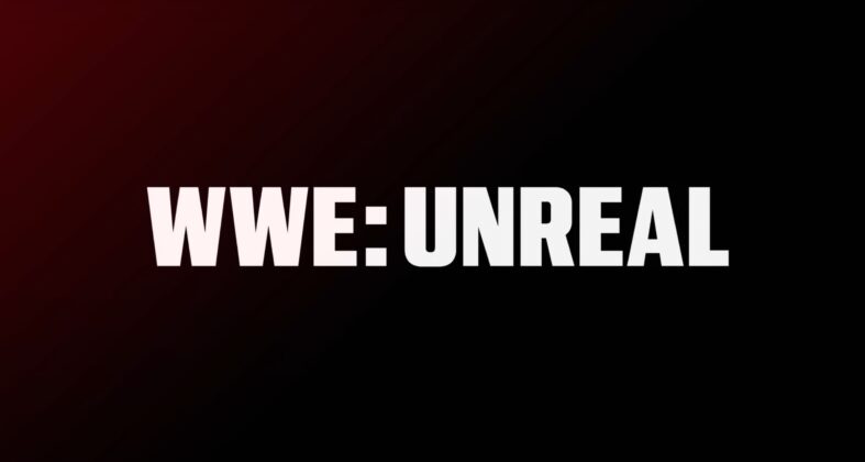 Netflix Reveals Details For WWE: Unreal Season 2 Ahead Of Premiere ...